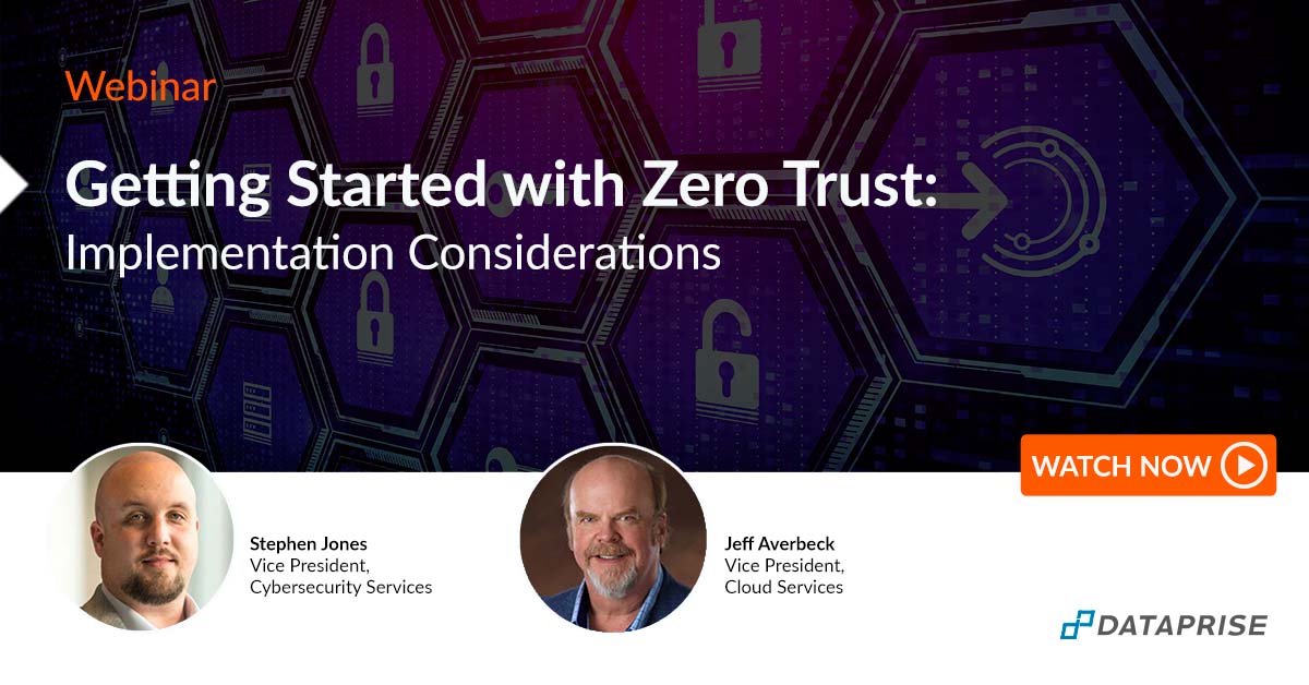 Getting Started With Zero Trust Implementation Considerations Webinar
